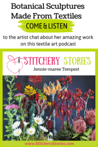Jennie-maree Tempest : Beautiful Botanical Sculptures - Stitchery ...